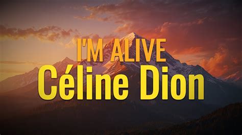 Céline Dion Im Alive Lyric Video Youtube
