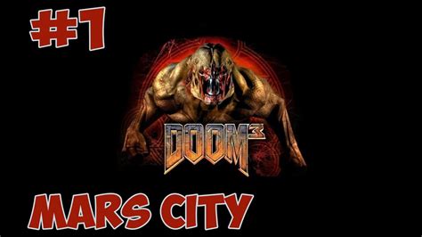 Doom 3 Part 1 Mars City Youtube