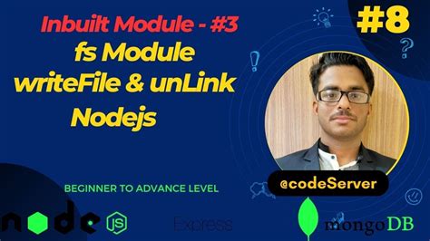 Lec 8 Writefile And Unlink In Fs Module Nodejs Nodejs Codeserver