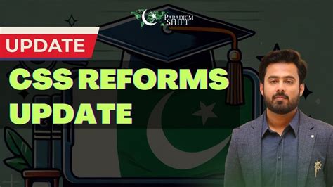 pakistan s css reforms update paradigm shift