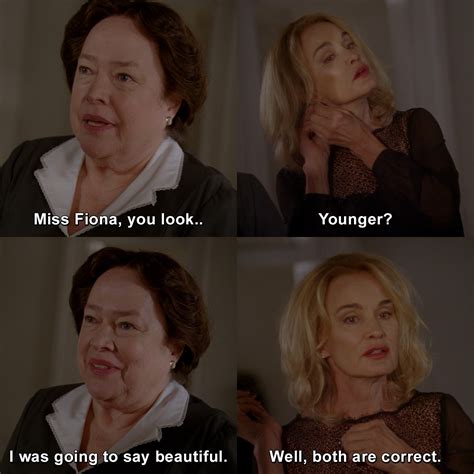 Coven Fiona Quotes American Horror Story Head Tv Episode 2013