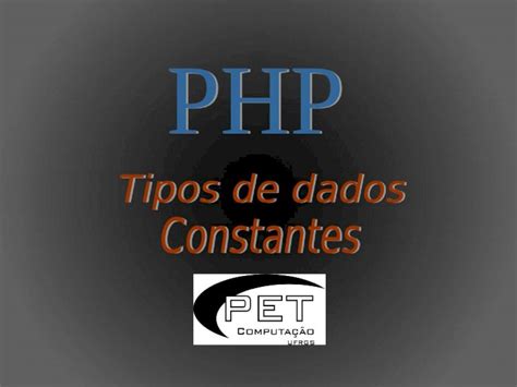 Ppt Php Suporta Os Seguintes Tipos De Dados Inteiro Ponto Flutuante