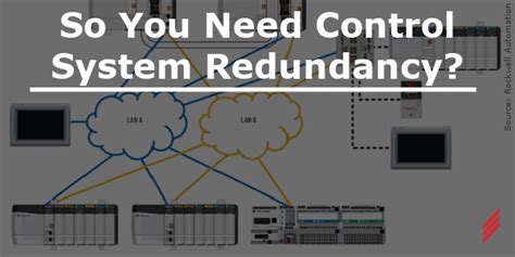 So You Need Control System Redundancy