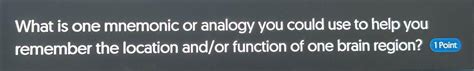 Solved What Is One Mnemonic Or Analogy You Could Use To Help