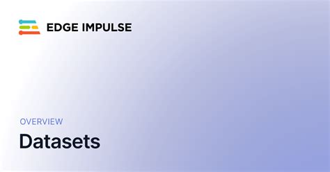 Datasets Edge Impulse Documentation