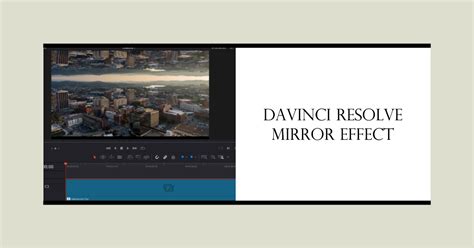 Davinci Resolve Mirror Effect 3 Methods