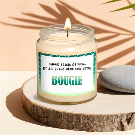 Bougie Javais Besoin De Rien Mais Jai Quand Même Pris Cette Bougie