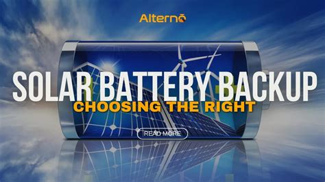 Choosing The Best Solar Battery Backup Save Energy And Costs