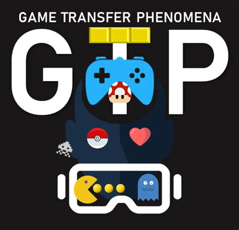A Collection Of Game Transfer Phenomena Research Projects Game