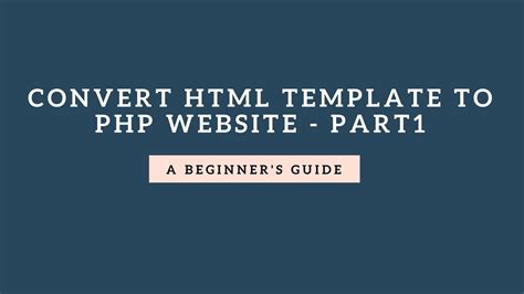 Convert Html Template To Php Website Part1 Youtube