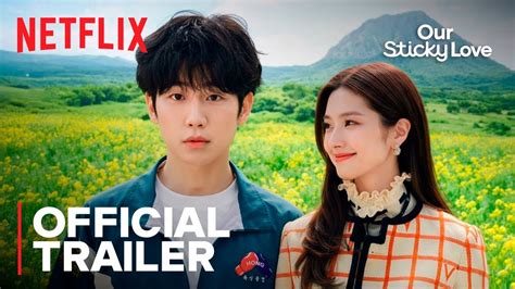 Our Sticky Love Official Trailer 2026 Netflix Jung Hae In Ha