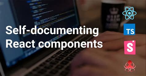5 ways to create a self documenting react component