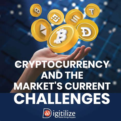 Cryptocurrency And The Markets Current Challenges