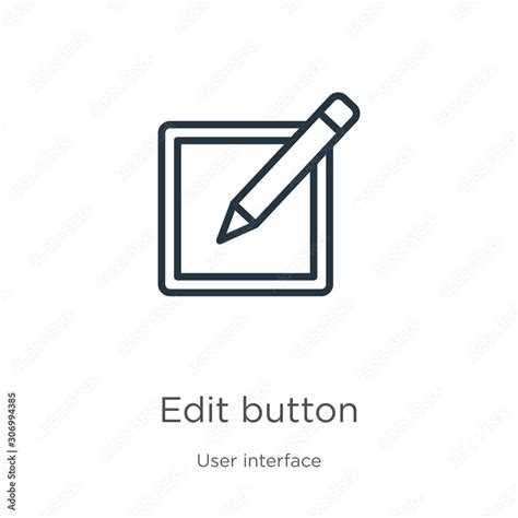 Edit Button Icon Thin Linear Edit Button Outline Icon Isolated On
