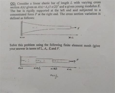 solved q2 consider a linear elastic bar of length l with