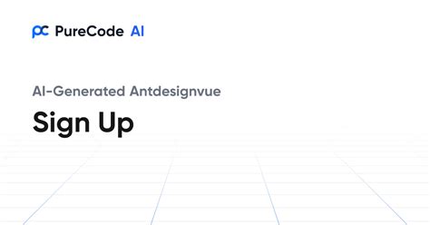 Build Great Antdesignvue Sign Up Components Faster Using Ai Tools