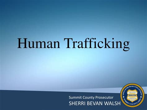 Ppt Human Trafficking Prosecution Victims And Prevention Powerpoint Presentation Id
