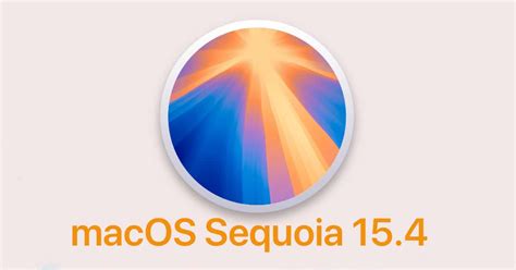 Macos Sequoia 15 4 Released With Mail Categorization Apple Intelligence Updates More