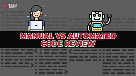 Manual Vs Automated Code Review Tcm Security