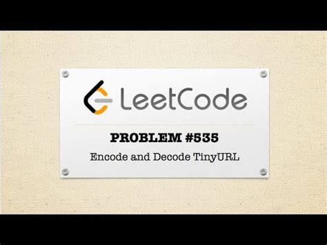 Encode And Decode TinyURL LeetCode Problem YouTube