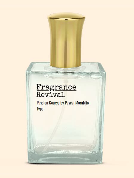Passion Course By Pascal Morabito Type Fragrance Revival