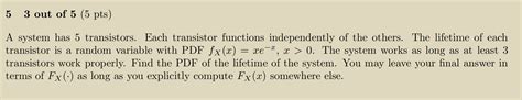 Solved A System Has 5 Transistors Each Transistor Functions Chegg Com