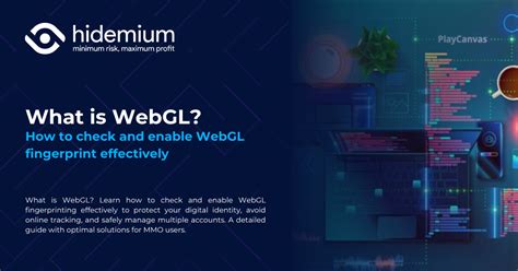 什麼是 Webgl？如何有效地檢查和啟用 Webgl 指紋