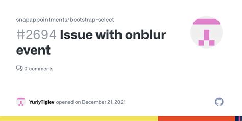 Issue With Onblur Event · Issue 2694 · Snapappointmentsbootstrap