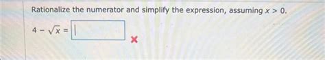 Solved Rationalize The Numerator And Simplify The Chegg