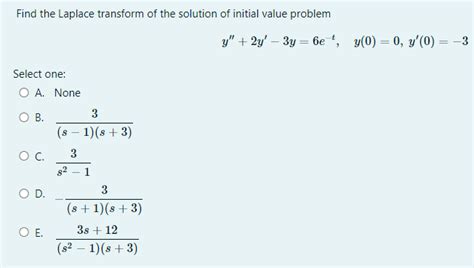 Find The Laplace Transform Of The Solution Of Initial Chegg