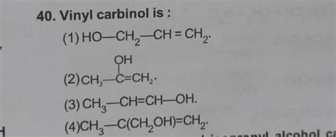 Solved 40 Vinyl Carbinol Is 1 Ho Ch2 Ch Ch2 3 Ch3 Ch Ch Oh 4