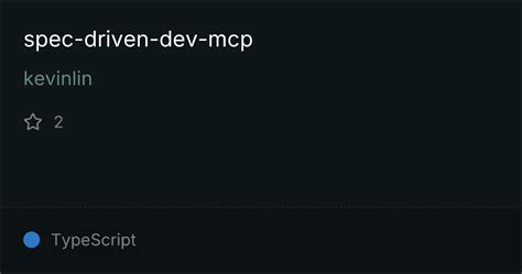 spec driven dev goal confirmed spec driven development mcp server glama
