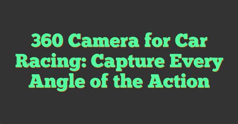 How To Use 360 Camera Maps A Beginners Guide 2025
