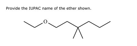 Solved Provide The Iupac Name Of The Ether Shown