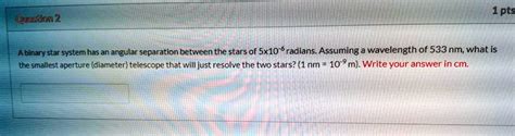 Solved A Binary Star System Has An Angular Separation Between The