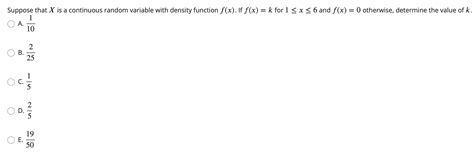 Solved Suppose That X Is A Continuous Random Variable With
