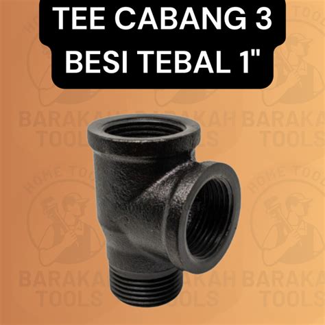 Tee Way T Jet Pump 3 Cabang Tway 1 Besi Awet And Tebal Teh Jetpump Sambungan Paralon Pipa Pvc