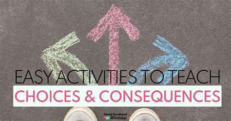 easy activities to teach choices and consequences social emotional