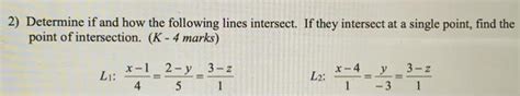 Solved Determine If And How The Following Lines Chegg