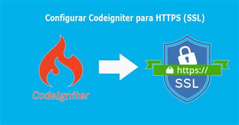 Configurar Codeigniter Para Ssl Baulphp