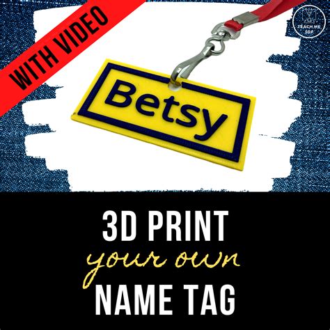 3d Print Your Own Name Tag — Teachme3dp