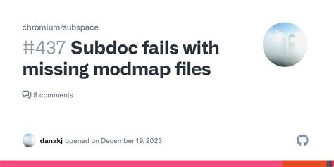 Subdoc Fails With Missing Modmap Files · Issue 437 · Chromiumsubspace · Github