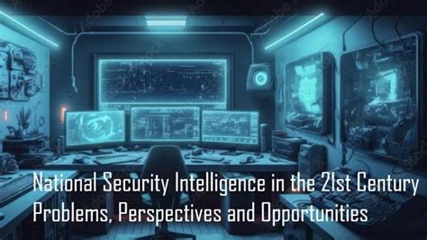 National Security Intelligence In The 21st Century Problems