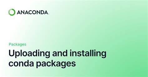 Uploading And Installing Conda Packages Anaconda