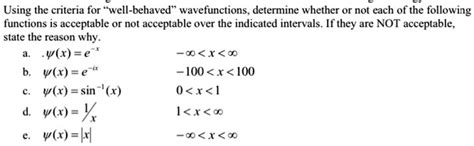 solved using the criteria for well behaved wavefunctions determine
