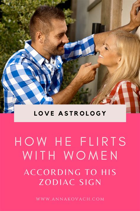 How He Flirts With Women According To His Zodiac Sign Flirting With