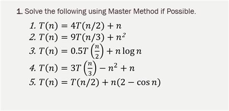 Solved Solve The Following Using Master Method If Chegg