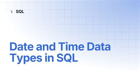 Date And Time Data Types In Sql Sql