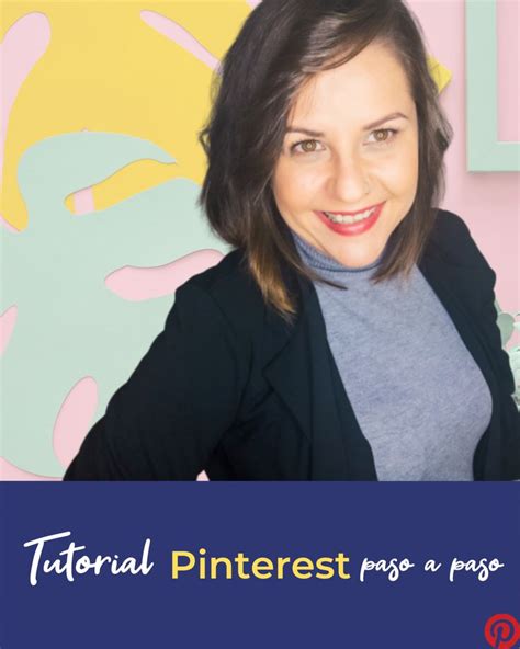 Tutorial Pinterest Paso A Paso Paso A Paso Consejos Y Trucos Canal