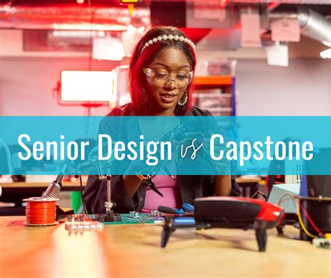 Understanding The Difference Between Senior Design Projects And Capstone Projects